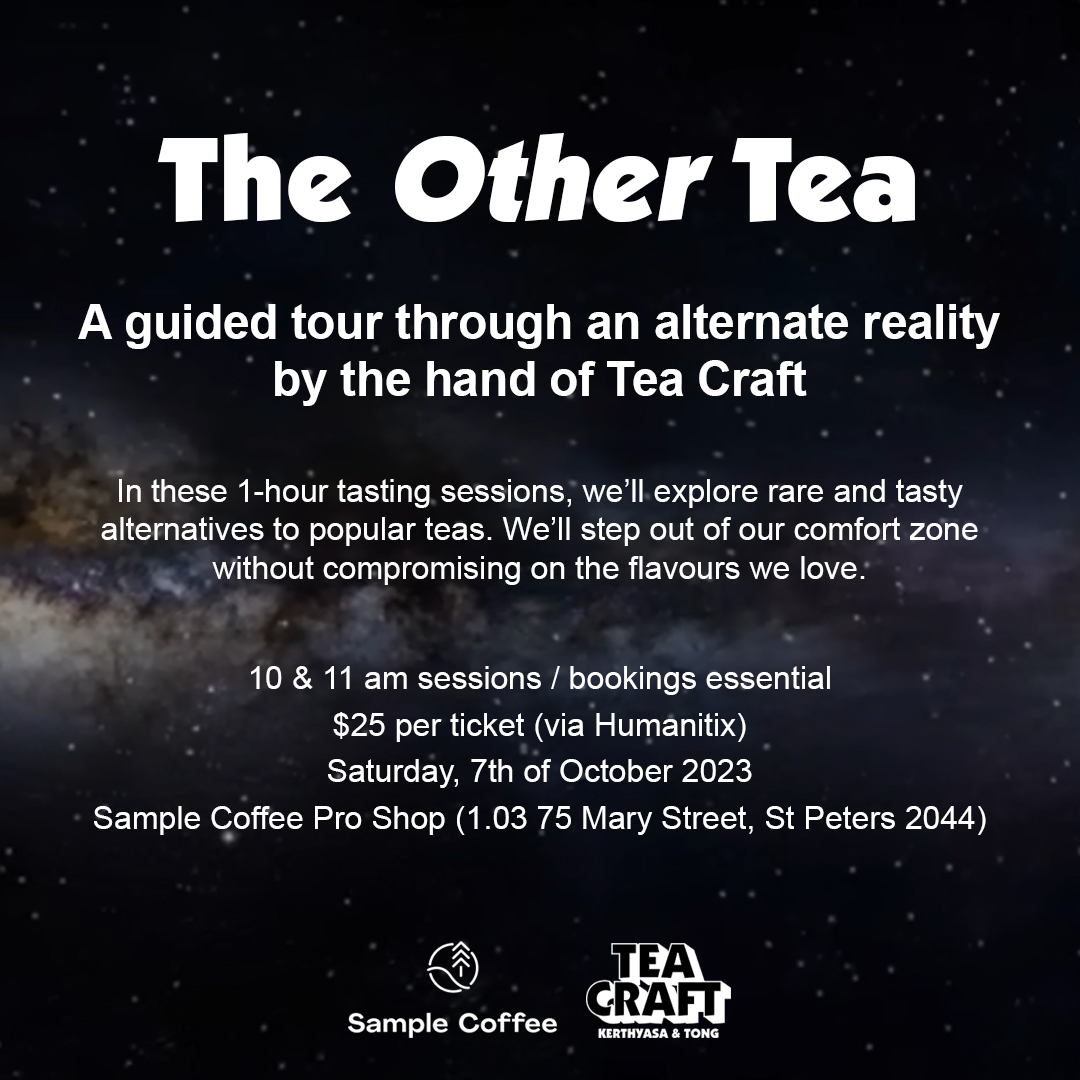 Event: The Other Tea by Tea Craft next Saturday 7 Oct - Sample Coffee